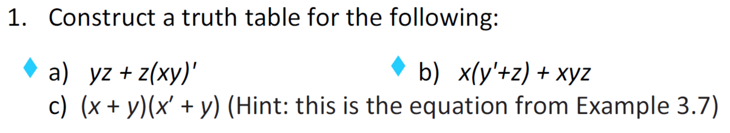 Solved 1. Construct a truth table for the following: a) yz + | Chegg.com