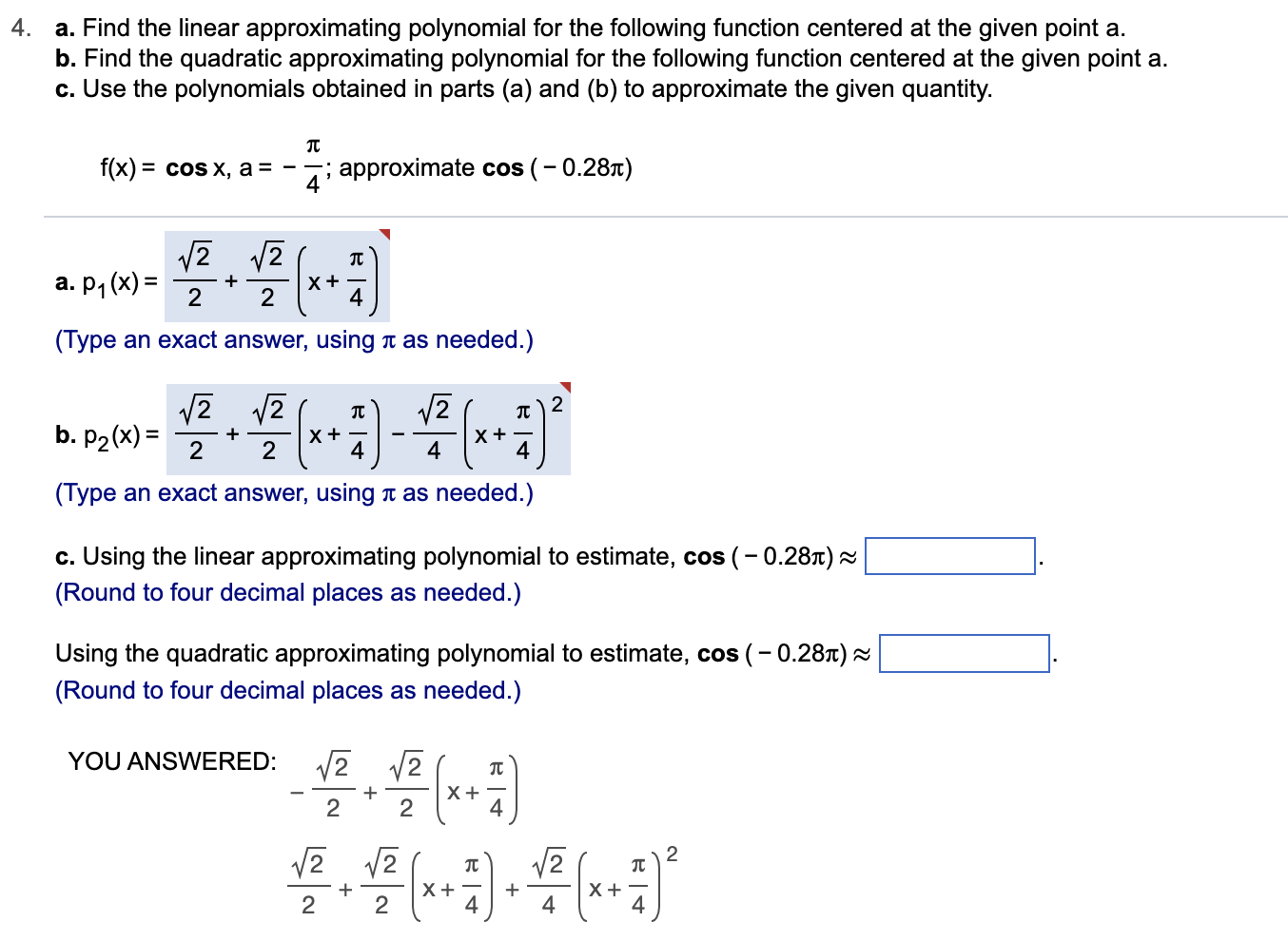 Solved 4. a. Find the linear approximating polynomial for | Chegg.com