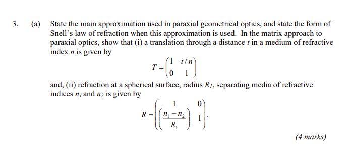Solved 3. (a) State the main approximation used in paraxial | Chegg.com