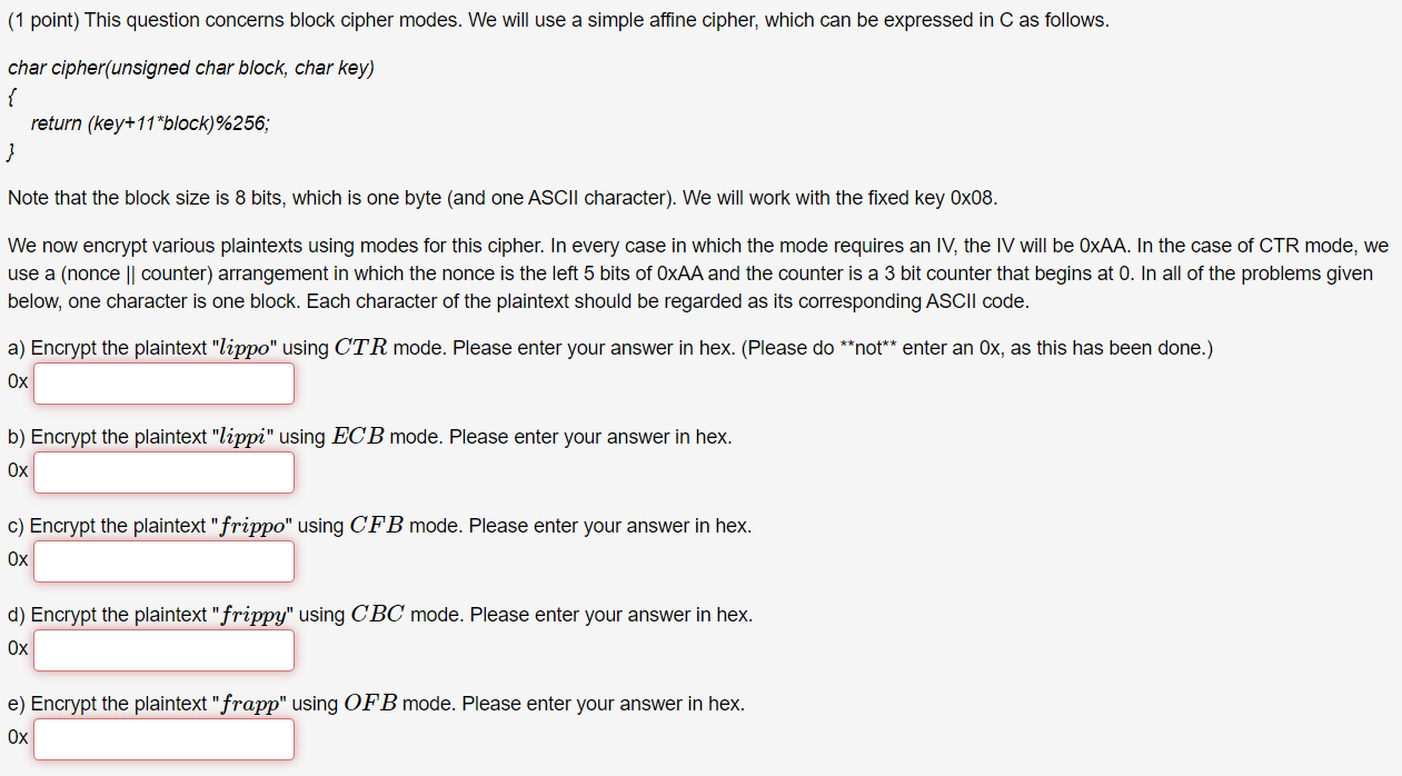 (1 point) This question concerns block cipher modes. | Chegg.com
