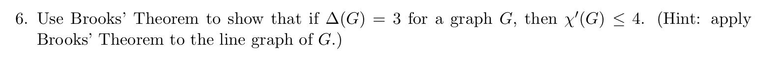 Solved = 6. Use Brooks' Theorem to show that if A(G) Brooks' | Chegg.com