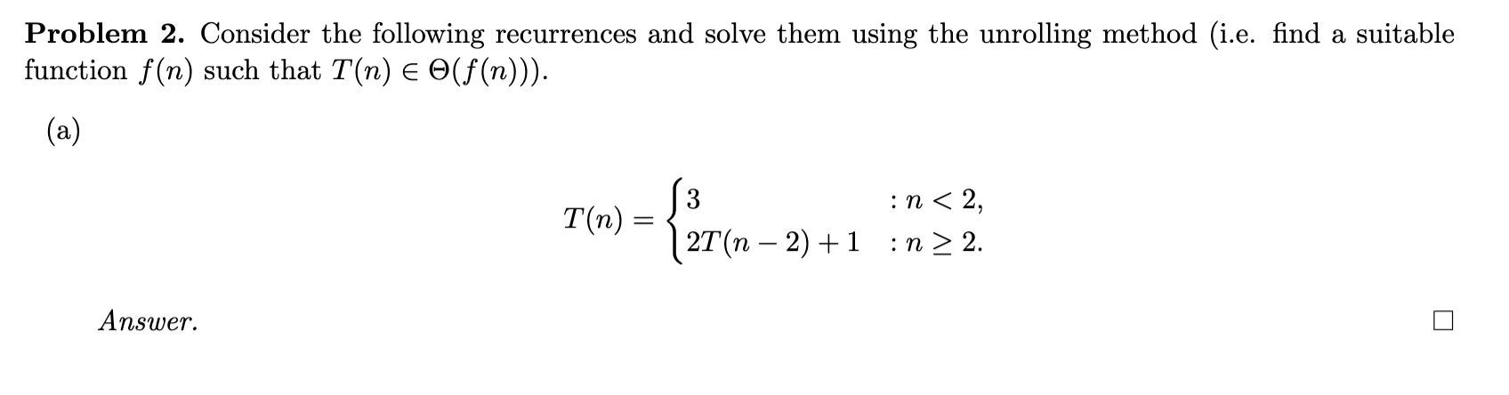Solved Problem 2. Consider the following recurrences and | Chegg.com