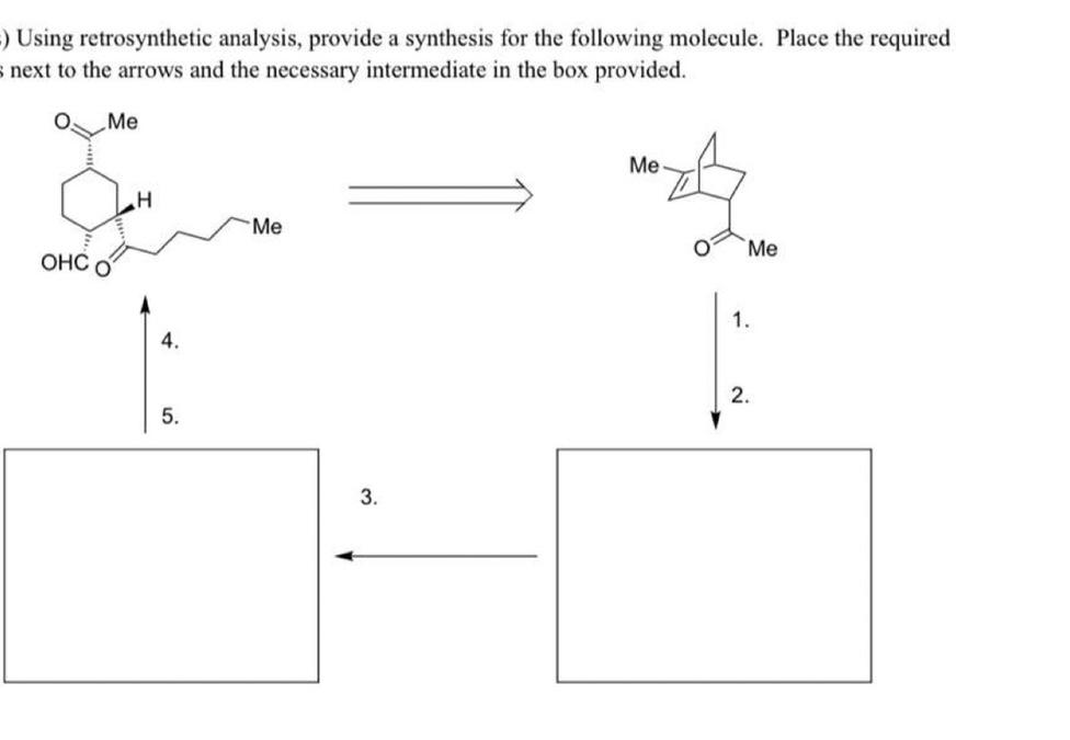 Solved ) Using retrosynthetic analysis, provide a synthesis | Chegg.com