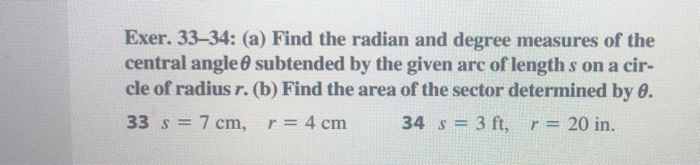 Solved Exer. 33-34: (a) Find the radian and degree measures | Chegg.com Solved Exer. 33-34: (a) Find the radian and degree measures | Chegg.com