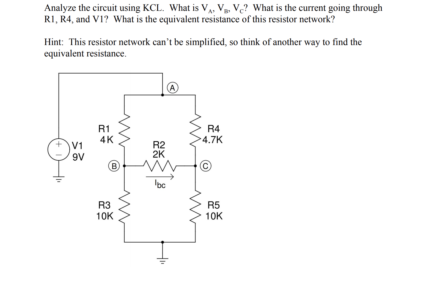 Solved Analyze the circuit using KCL. What is VA VB, VC? | Chegg.com