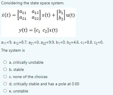 Solved Considering the state space system, | Chegg.com