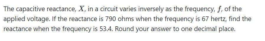 Solved The capacitive reactance, X, in a circuit varies | Chegg.com