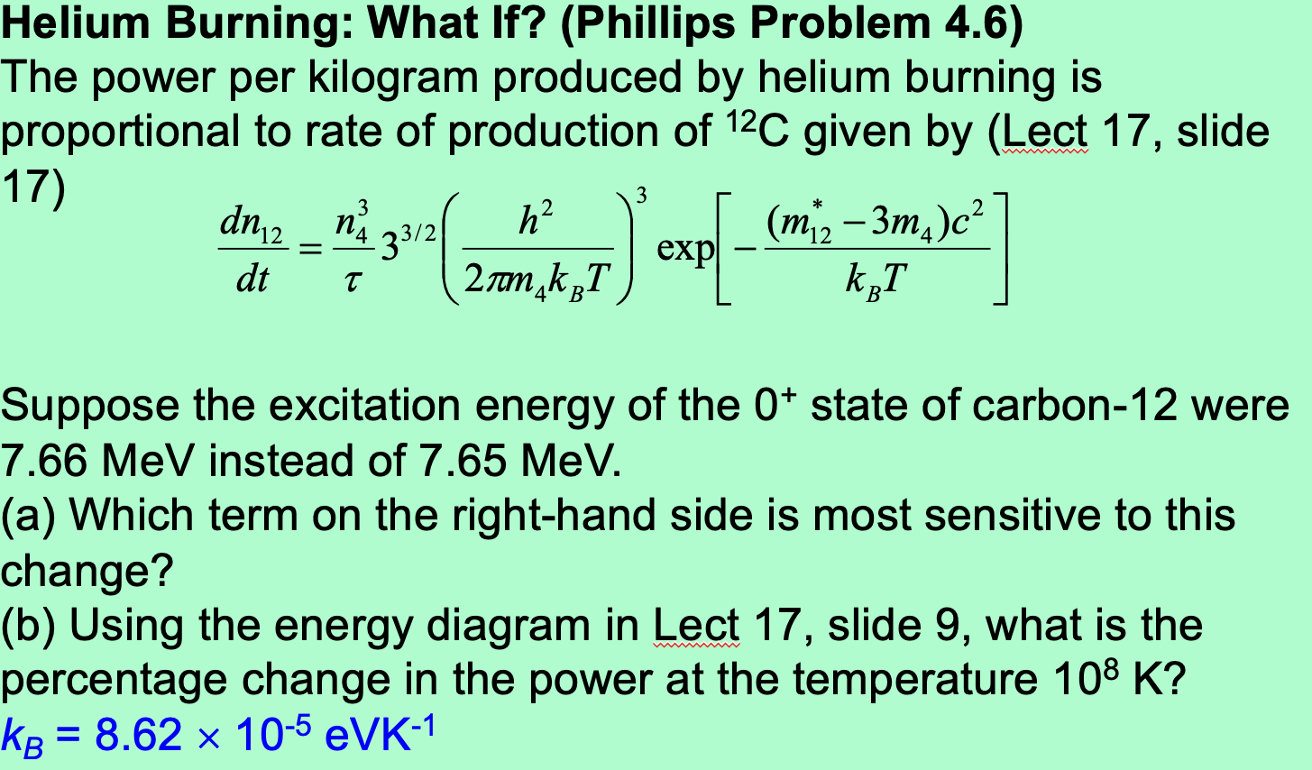 Solved Helium Burning: What If? (Phillips Problem 4.6) The | Chegg.com
