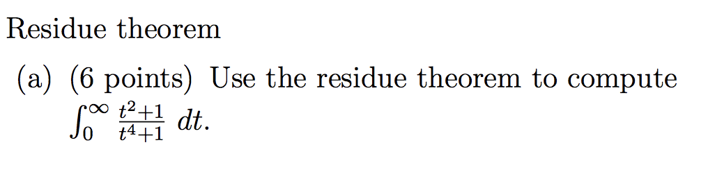 Solved Residue theorem (a) (6 points) Use the residue | Chegg.com