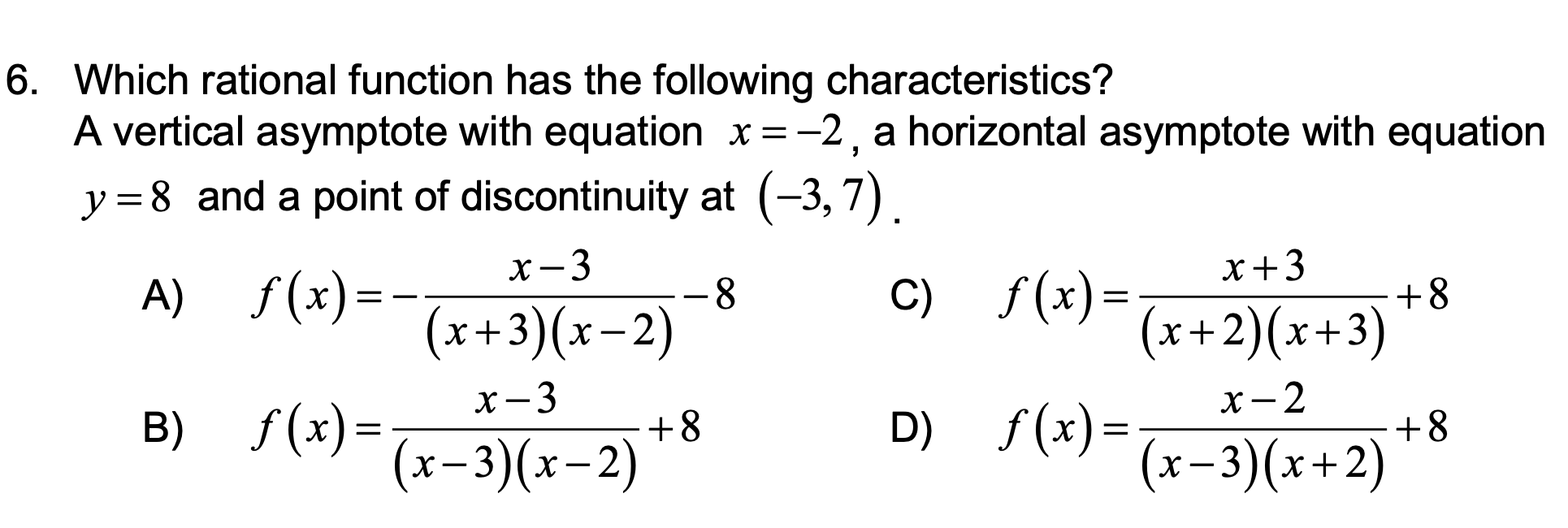 Solved 6. Which rational function has the following | Chegg.com