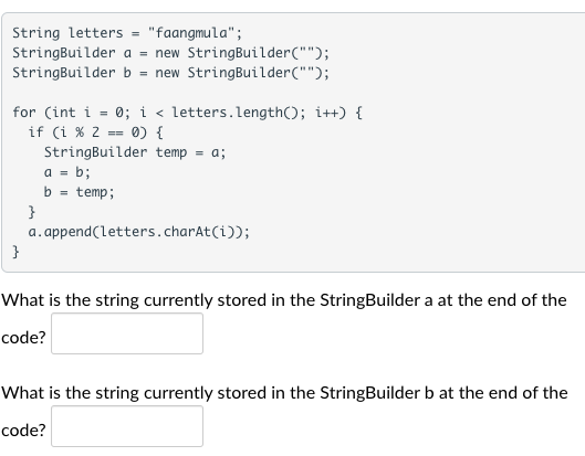 Solved String letters = "faangmula"; StringBuilder a = new | Chegg.com