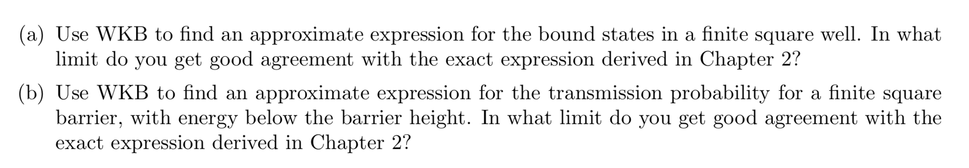 Solved (a) Use WKB to find an approximate expression for the | Chegg.com