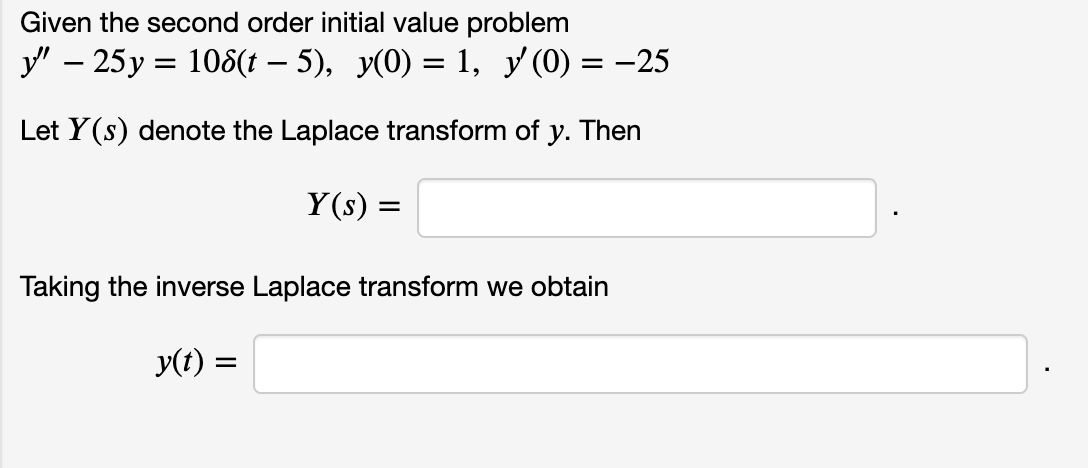 Solved Given the second order initial value problem | Chegg.com