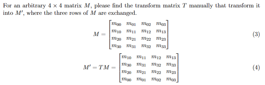 Solved For an arbitrary 4×4 matrix M, please find the | Chegg.com