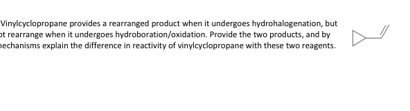 Solved Vinylcyclopropane provides a rearranged product when | Chegg.com