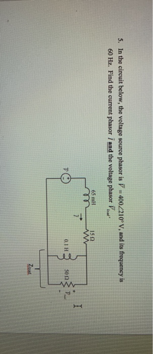 Solved 5. In the circuit below, the voltage source phasor is | Chegg.com