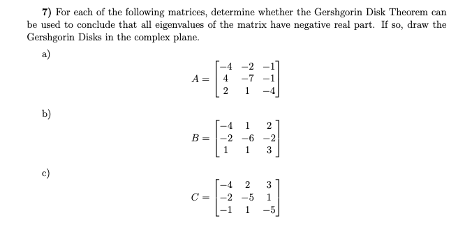 Solved 7) For each of the following matrices, determine | Chegg.com