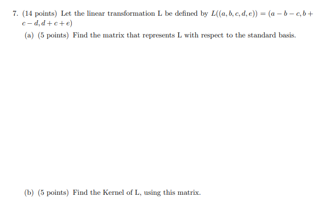 Solved 7. (14 points) Let the linear transformation L be | Chegg.com