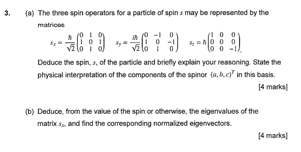 Solved 3. (a) The three spin operators for a particle of | Chegg.com