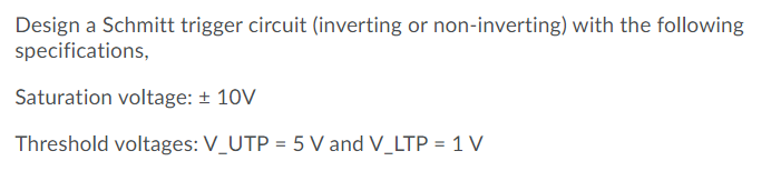 Solved Design a Schmitt trigger circuit (inverting or | Chegg.com