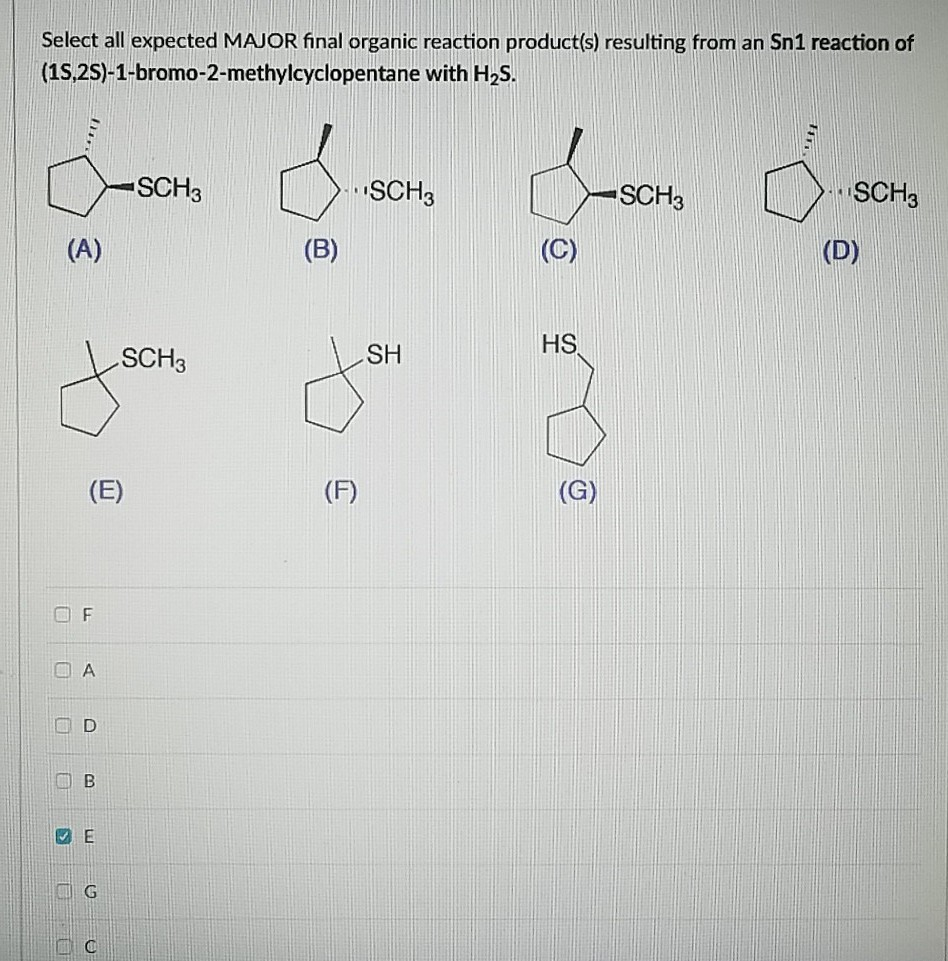 Solved Select all expected MAJOR final organic reaction | Chegg.com