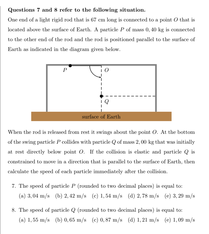 Solved Questions 7 and 8 refer to the following situation. | Chegg.com