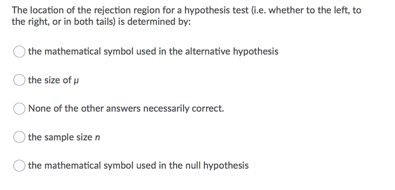 Solved The location of the rejection region for a hypothesis | Chegg.com