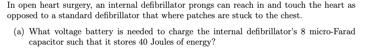Solved In open heart surgery, an internal defibrillator | Chegg.com