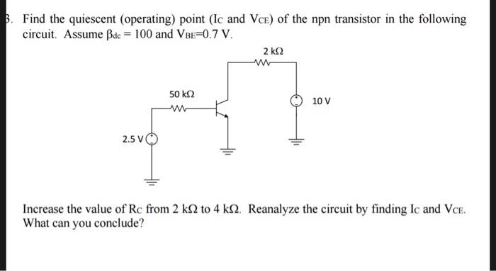 Solved Find the quiescent (operating) point (Ic and VcE) of | Chegg.com