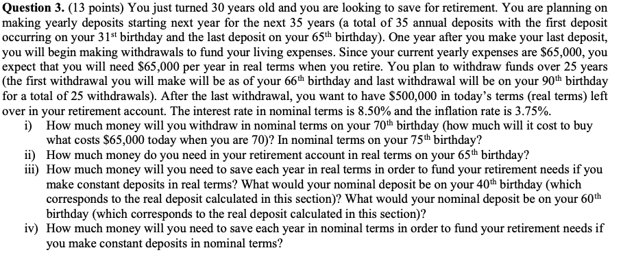 Solved Question 3. (13 points) You just turned 30 years old | Chegg.com