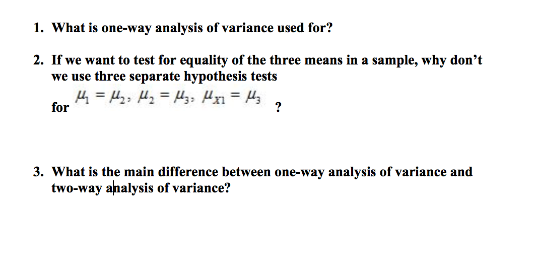 Solved 1. What is one-way analysis of variance used for? 2. | Chegg.com