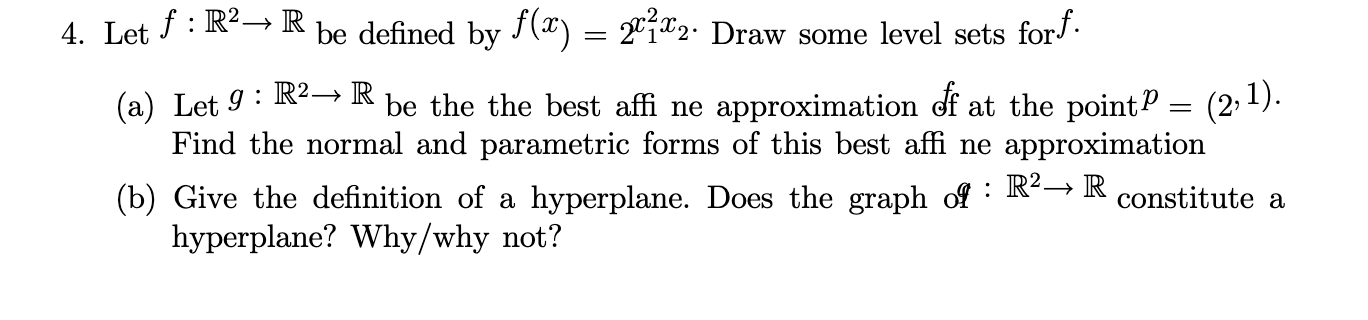 Solved 4. Let f:R2→R be defined by f(x)=2x12x2. Draw some | Chegg.com
