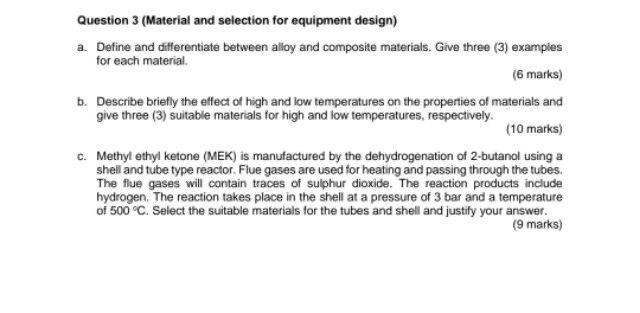 Solved Question 3 (Material and selection for equipment | Chegg.com
