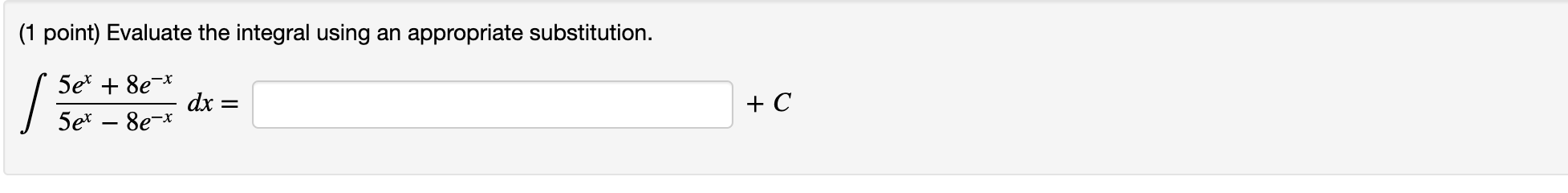 Solved (1 point) Evaluate the integral using an appropriate | Chegg.com