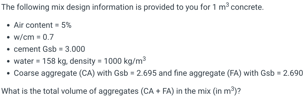 Solved What is the total volume of aggregates (CA + FA) in | Chegg.com