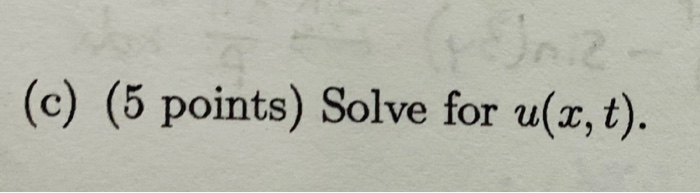 Solved 5. (25 points) Consider a boundary value problem a(0, | Chegg.com