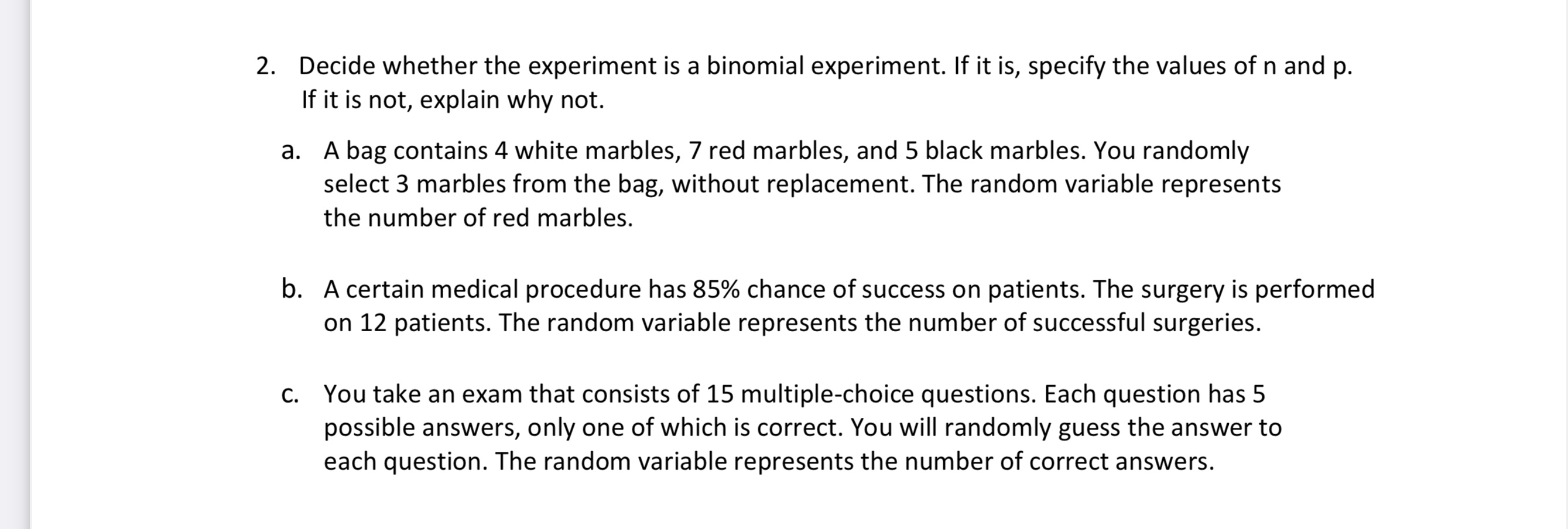 Solved 2. Decide whether the experiment is a binomial | Chegg.com