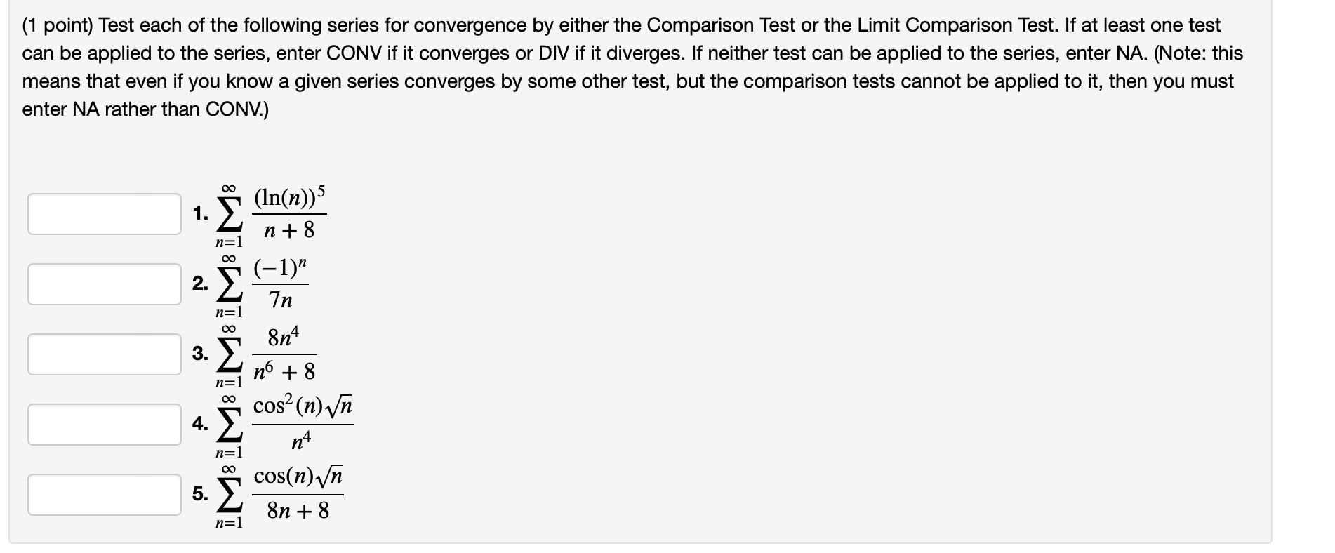 Solved (1 ﻿point) ﻿Test each of the following series for | Chegg.com