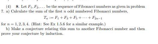 Solved (4) 8. Let F1, F2.... be the sequence of Fibonacci | Chegg.com