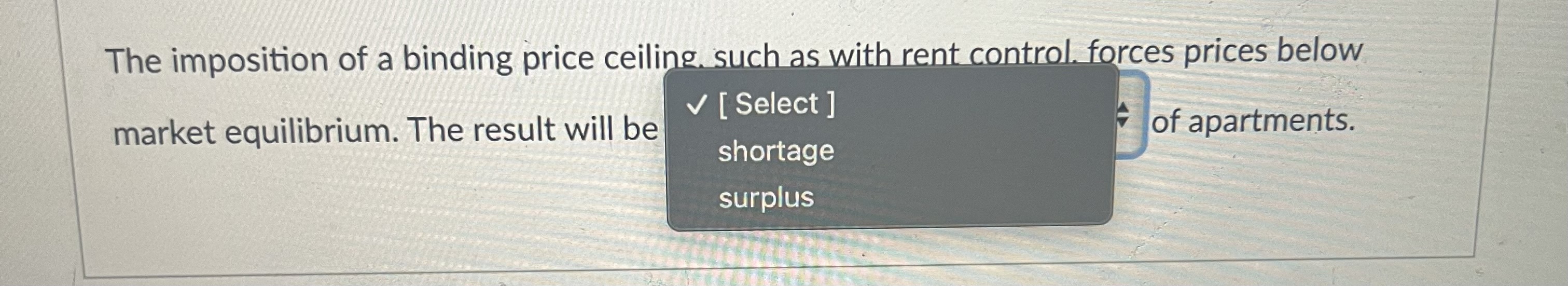 Solved The imposition of a binding price ceiling such as | Chegg.com