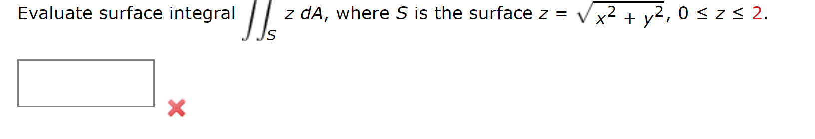 Solved Evaluate surface integral // z dA, where S is the | Chegg.com