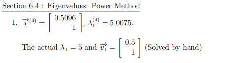 Solved Section 6.4: Eigenvalues: Power Method 1. Do four | Chegg.com