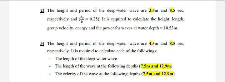 Solved 2) The height and period of the deep-water wave are | Chegg.com