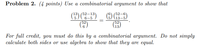 Solved Problem 2. (4 points) Use a combinatorial argument to | Chegg.com