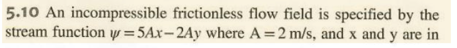 Solved 5.10 An incompressible frictionless flow field is | Chegg.com