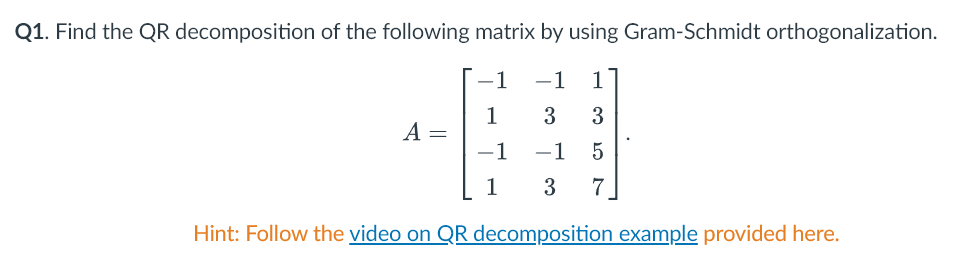 Solved Q1. ﻿Find the QR ﻿decomposition of ﻿the following | Chegg.com