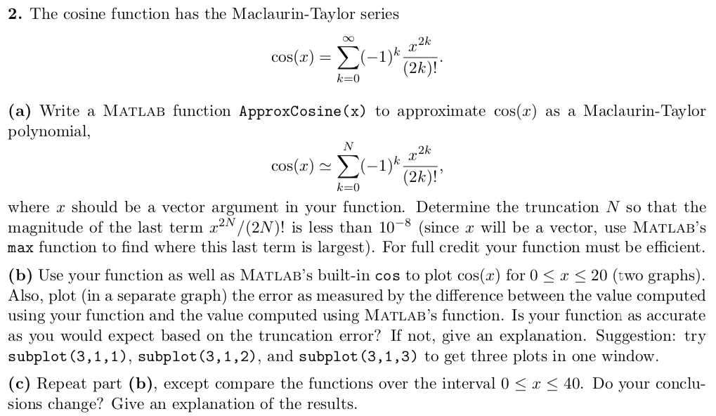 Solved 2. The cosine function has the Maclaurin-Taylor | Chegg.com