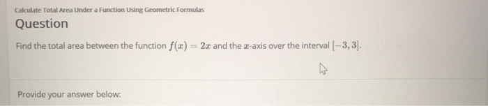 Solved Calculate Total Area Under a Function Using Geometric | Chegg.com