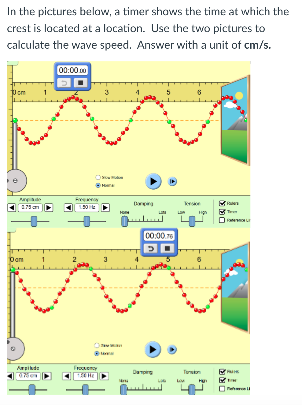 Solved From the picture below, calculate the wave speed | Chegg.com