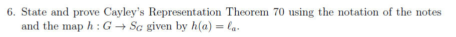 Solved 6. State and prove Cayley's Representation Theorem 70 | Chegg.com